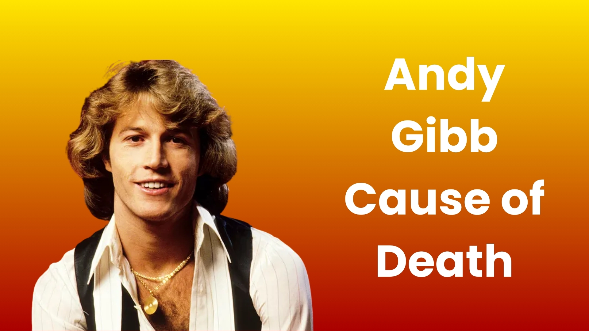 Andy Gibb Cause of Death