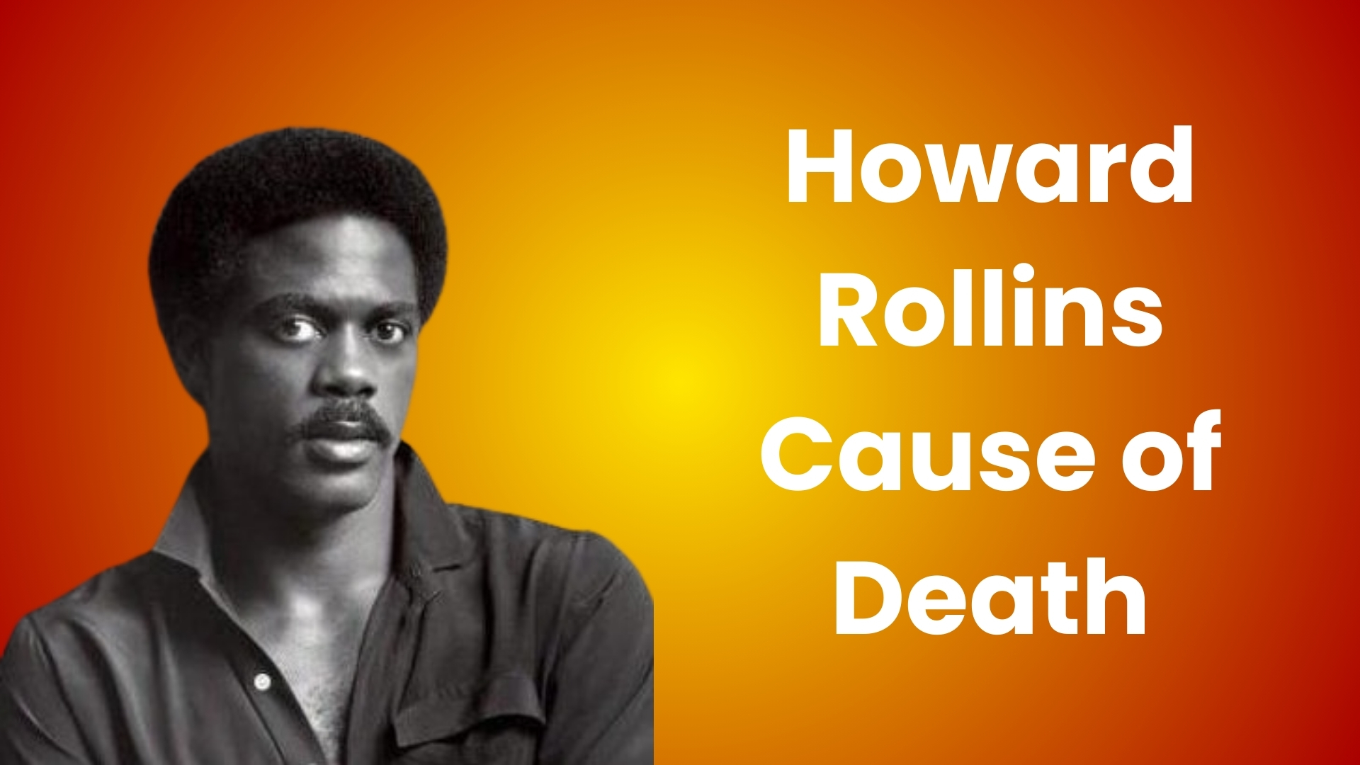 Howard Rollins Cause of Death