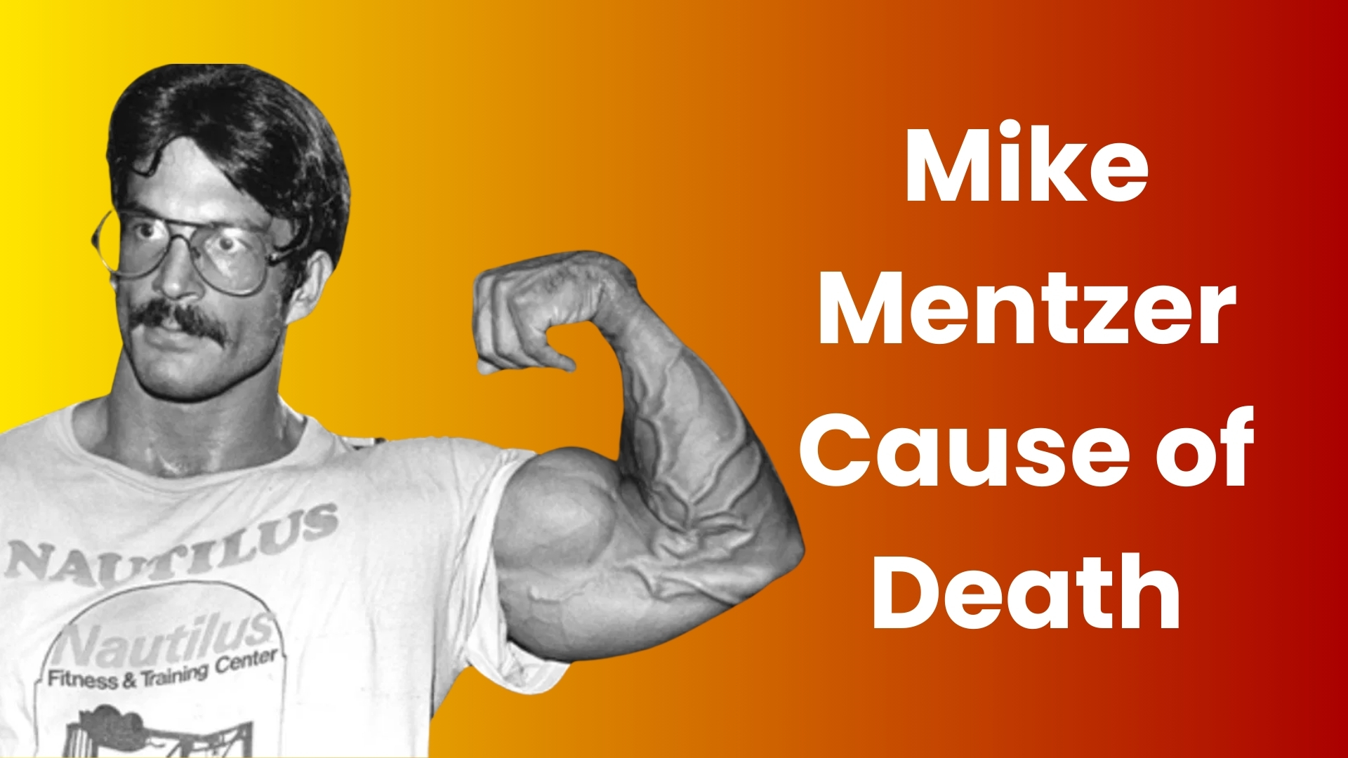 Mike Mentzer Cause of Death